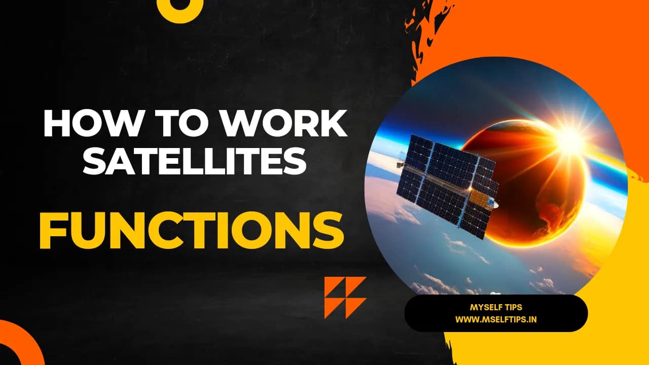 Workings Of Satellites | Top 10 Best Works And Applications